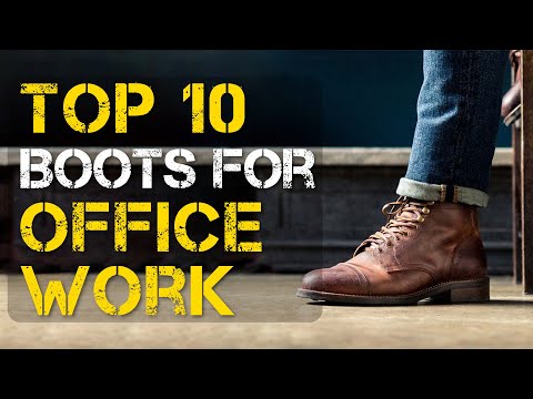 Top 10 Best Boots for Office Work for Men and Women