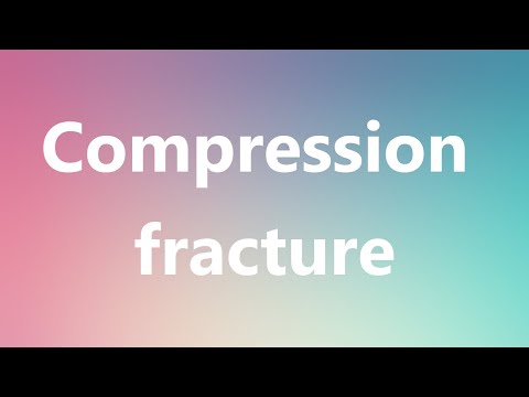 Compression fracture - Medical Meaning