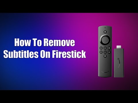 How To Remove Subtitles On Firestick
