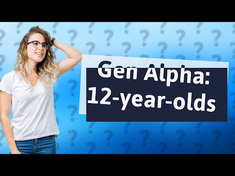 Is a 12 year old a gen alpha?