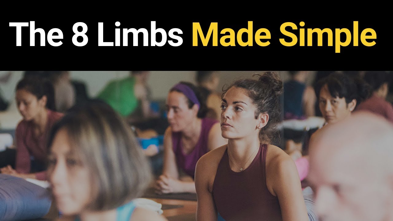 The 8 Limbs of Yoga Made Clear: A Modern, Practical Guide to Patanjali’s System