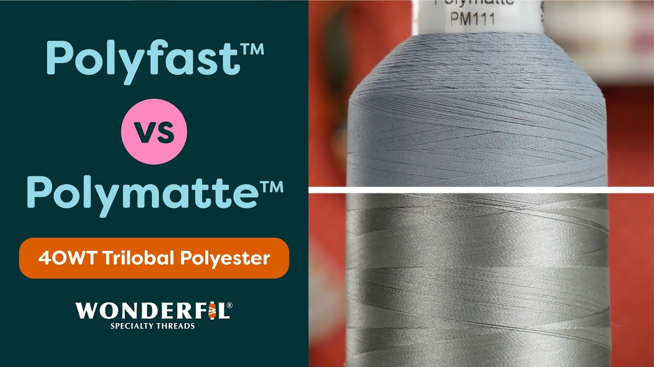 40wt Polyester Embroidery Thread: WonderFil Polyfast vs Polymatte (Gloss vs Matte)