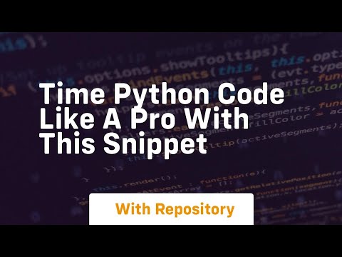 Time python code like a pro with this snippet
