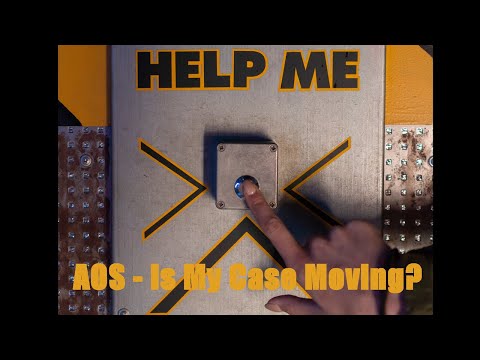 AOS - Is My Case Moving?