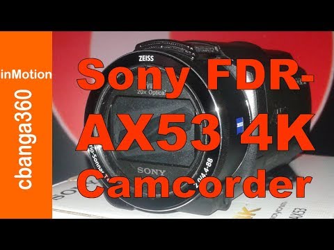 🔴 Unboxing SONY FDR-AX53 4K Flash Premium Camcorder