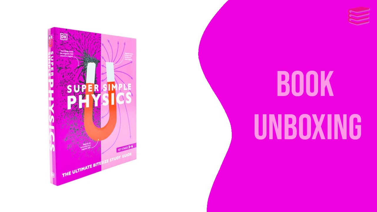 Super Simple Physics: The Ultimate Bitesize Study Guide - Book Unboxing