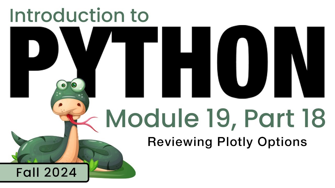 Python (Fall 2024) Module 19-18: Reviewing Plotly Options