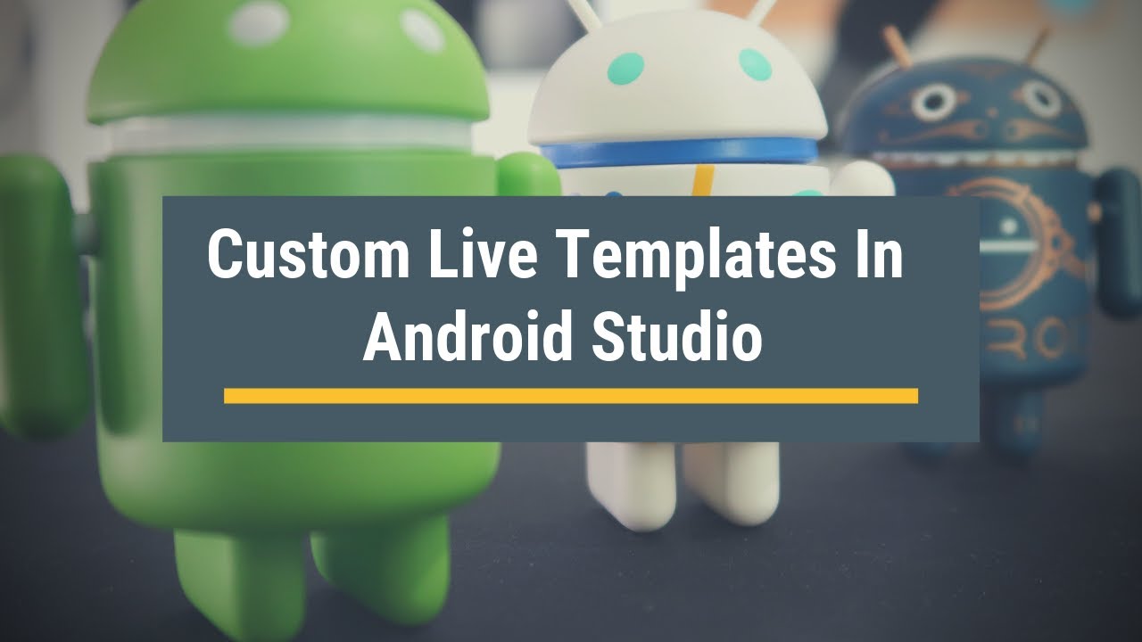 Create Custom Live Templates in Android Studio