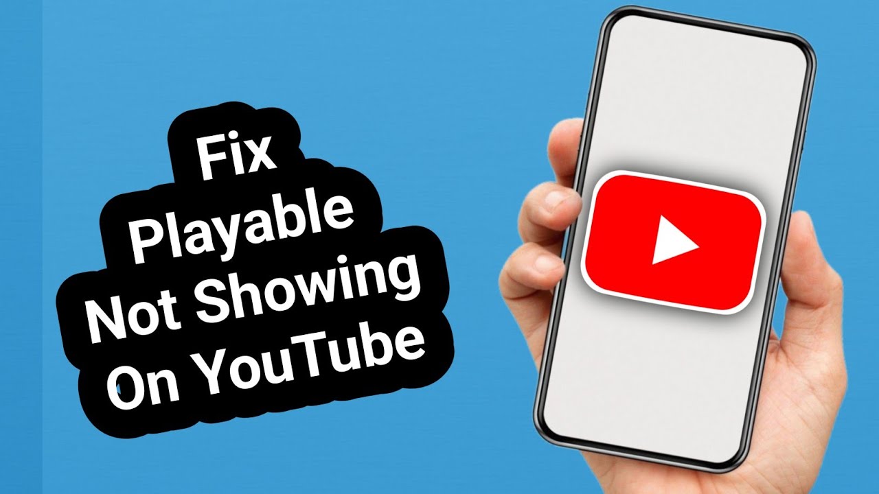 How to Fix Playables Not Showing on YouTube