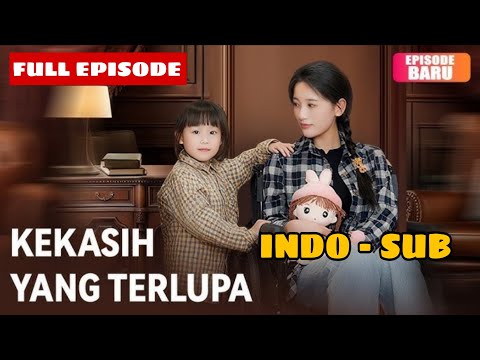 KEKASIH YANG TERLUPA DRAMA CHINA SUB INDO #dramachina #dramabox #dramaviral