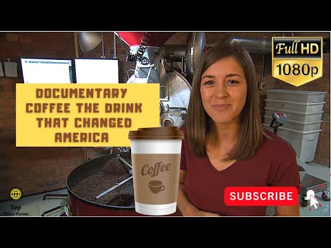 Documentary ☕ Coffee The Drink That Changed America ☕