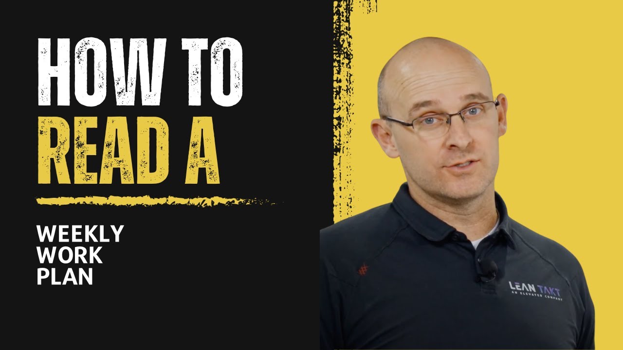 How to Read a Weekly Work Plan