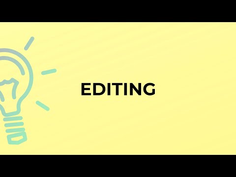 What is the meaning of the word EDITING?