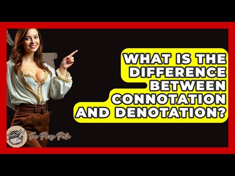 What Is The Difference Between Connotation And Denotation? - The Prose Path