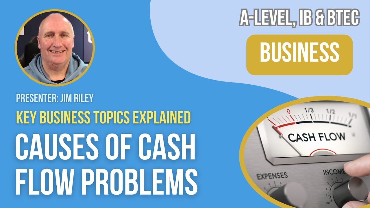 Causes of Cash Flow Problems | A-Level, IB & BTEC Business