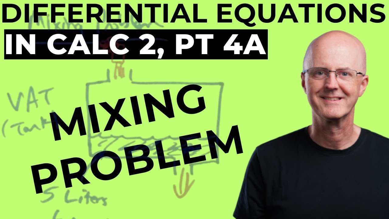 Differential Equations for Calculus 2, Part 4A: Mixing Problem (Compartmental Analysis)