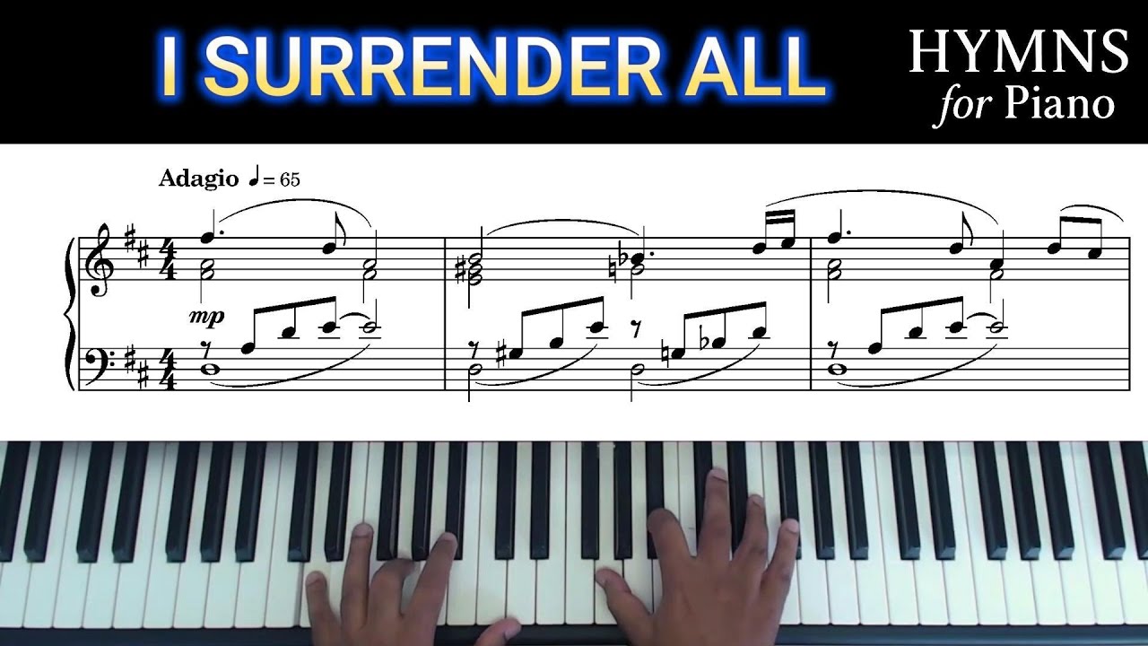 I Surrender All – Piano Performance with Sheet Music & Lyrics