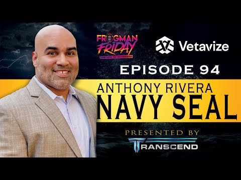 EP 94: Navy SEAL, Anthony Rivera – Leadership, Faith, and Life After Service
