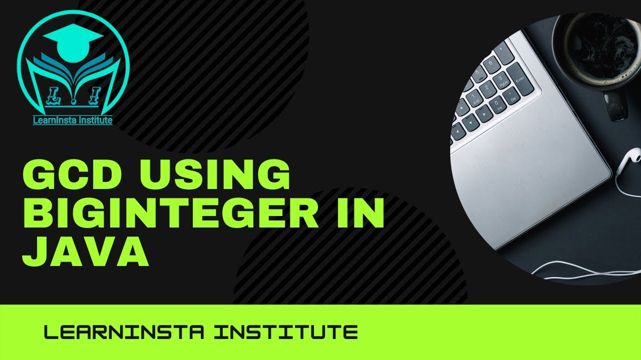 GCD | Using BigInteger In JAVA | Java Programming
