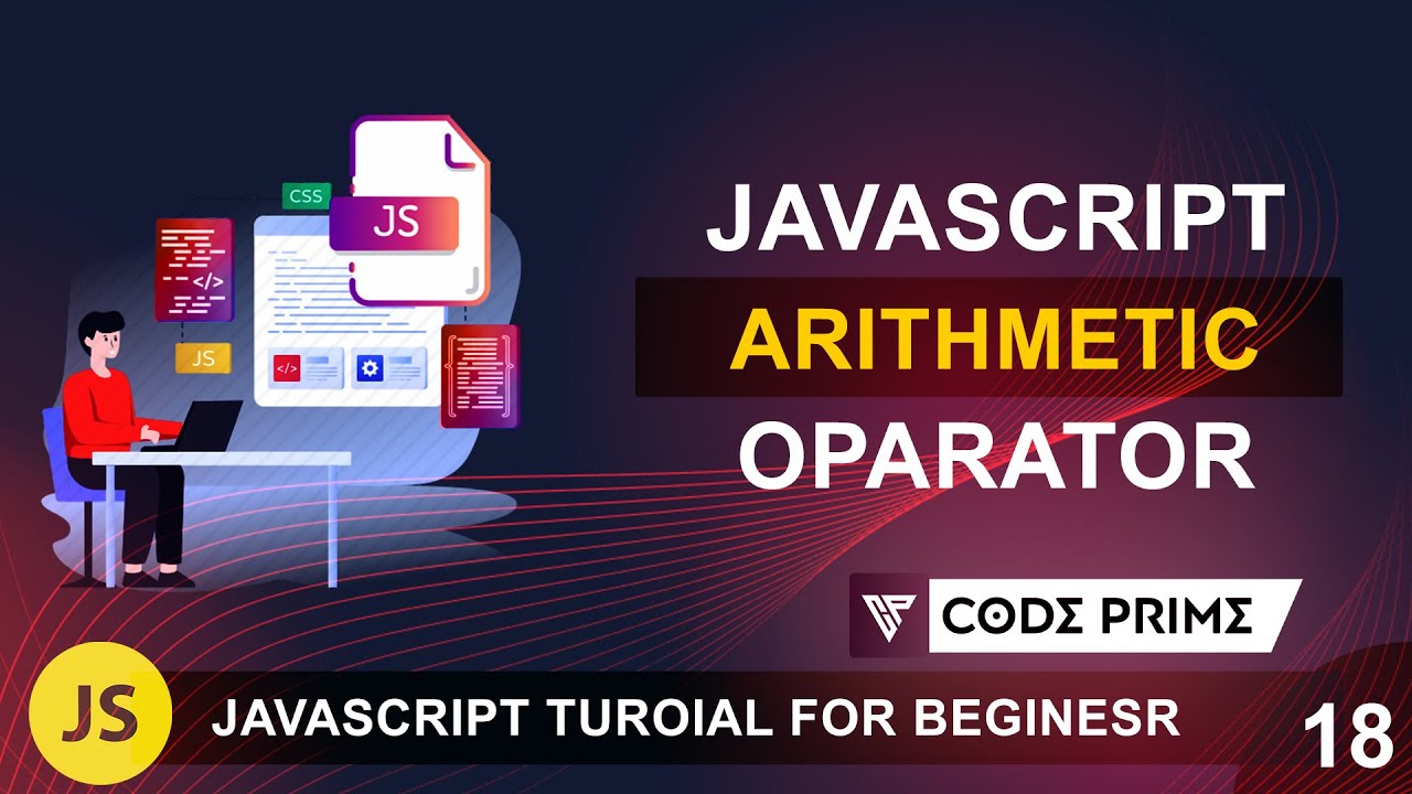 JavaScript Arithmetic Operators | javascript Tutorial: 18 | BY Codeprime