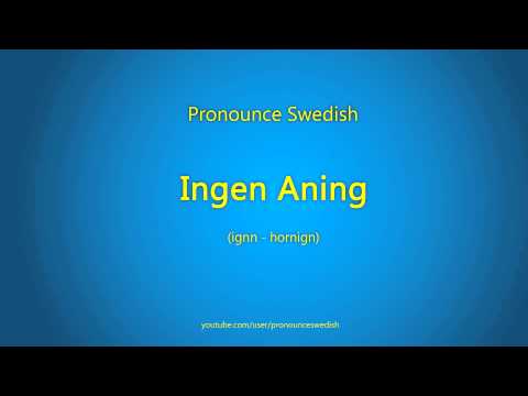 HOW TO: Pronounce Swedish - Ingen aning