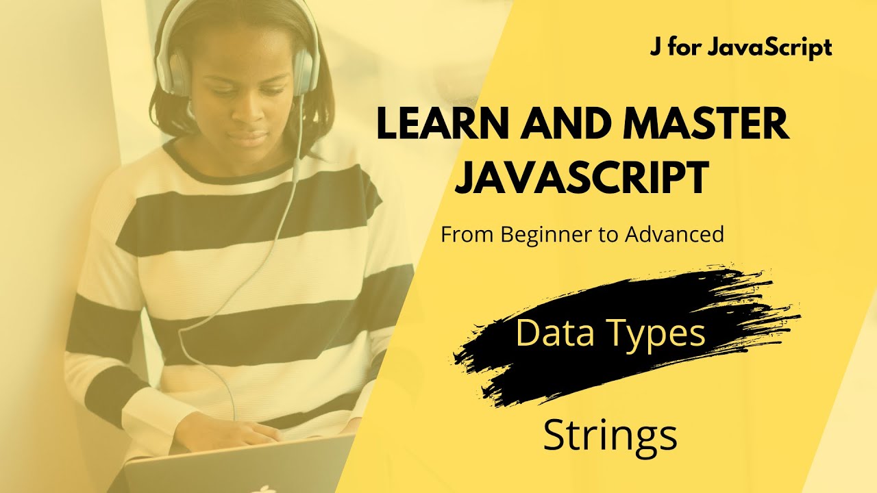 JavaScript For Beginners - Strings