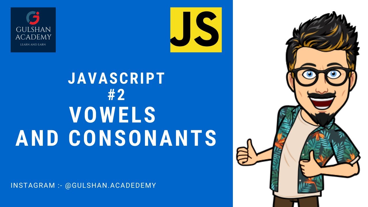 Vowel and Consonants  JavaScript Tutorial for Beginners | JavaScript gulshan academy