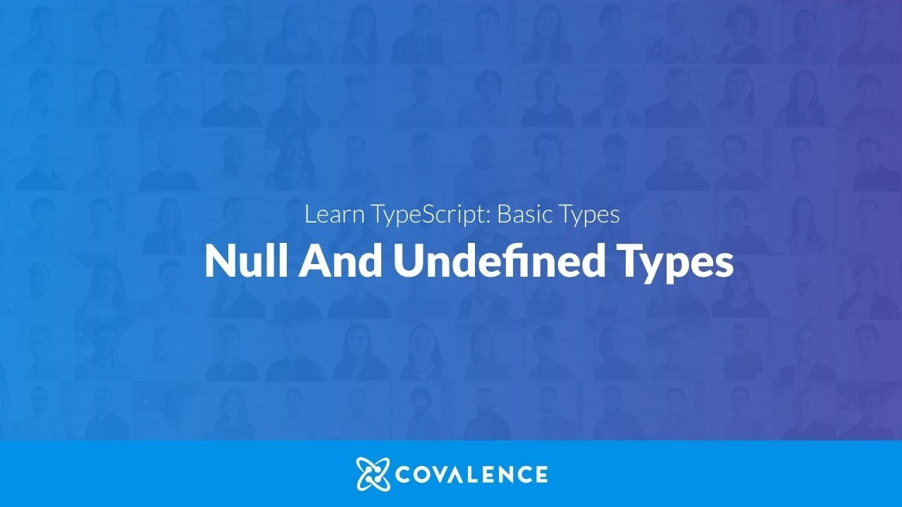 TypeScript: The Null and Undefined Types