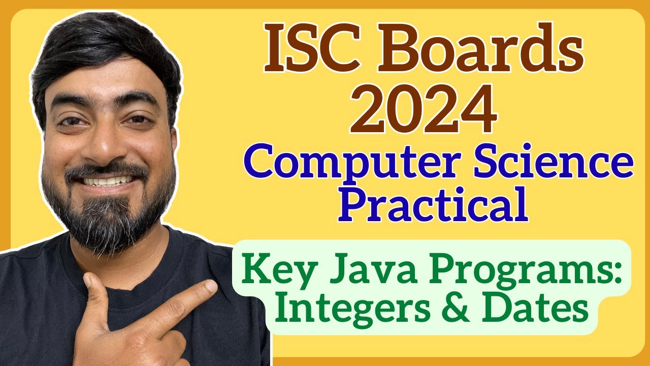 ISC 2024 Computer Science Practical Boards | Important Java Programs on Integers & Dates