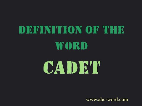Definition of the word "Cadet"