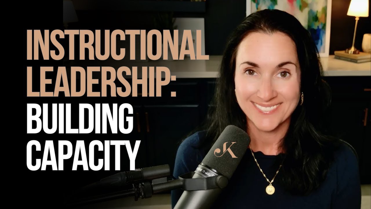 Instructional Leadership - Building Capacity | Kathleen Jasper