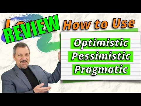 Optimistic, Pessimistic, Pragmatic Learn How to Use Advanced English Words