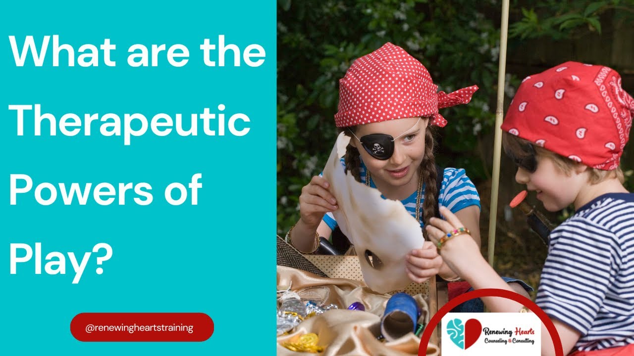 What are the Therapeutic Powers of Play in Play Therapy?