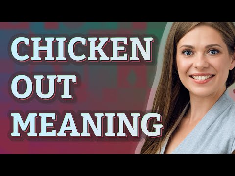 Chicken out | meaning of Chicken out