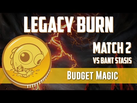 Budget Magic: Legacy Burn vs Bant Stasis (Match 2)