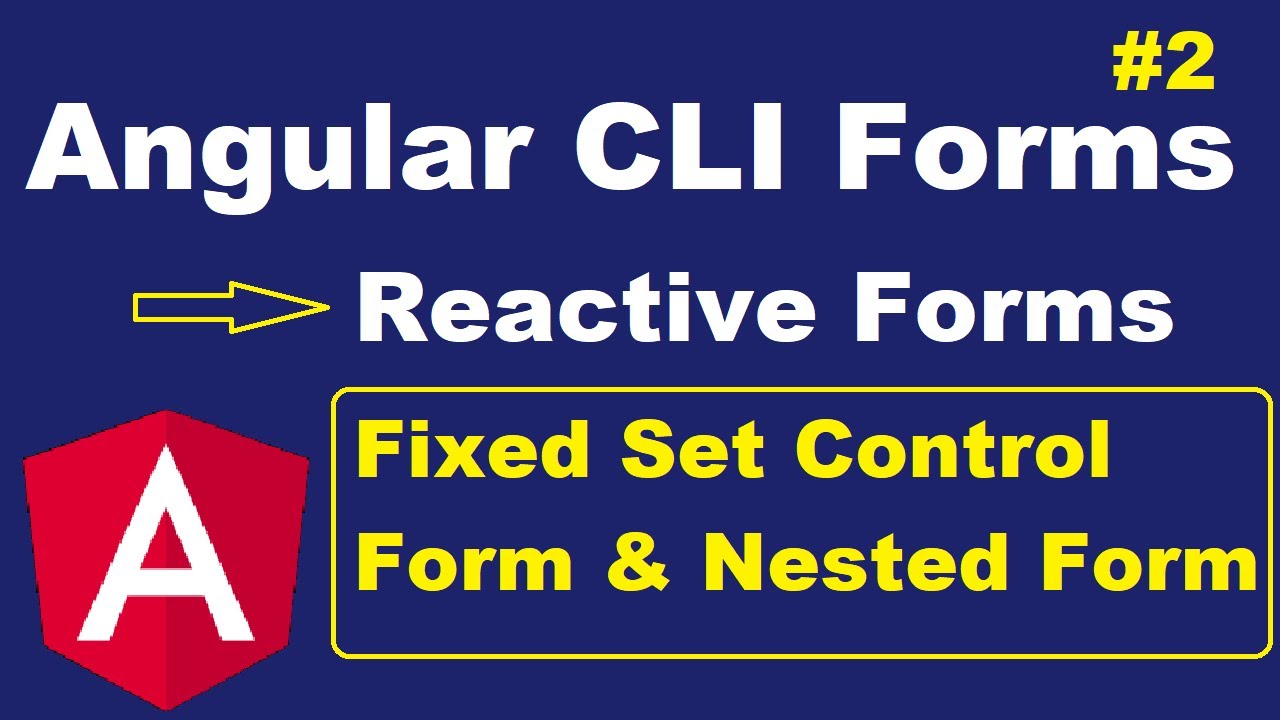 Angular CLI 11 Forms | Angular Reactive Forms | Angular Fixed Set Control Form | Angular Nested Form