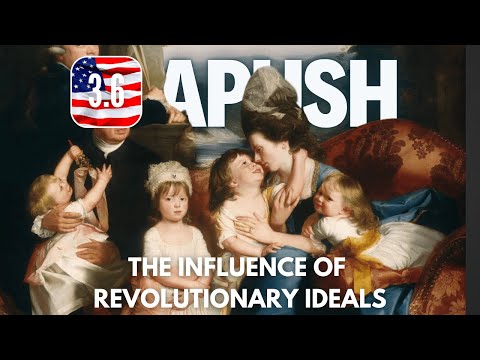 #21 - APUSH 3.6 The Influence of Revolutionary Ideals [UPDATED]