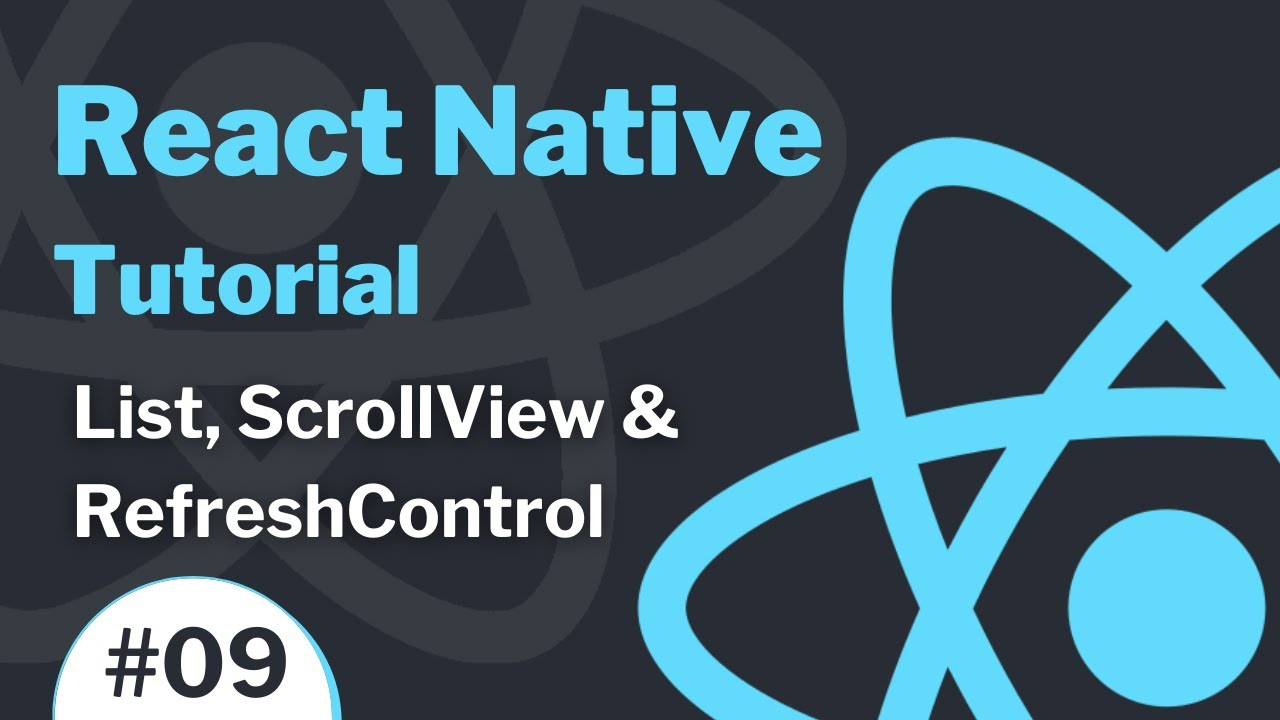 React Native Tutorial #9 - List, ScrollView & RefreshControl