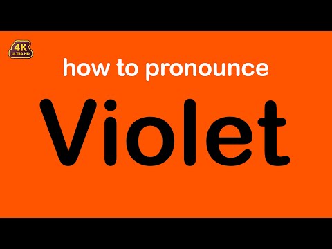 how to pronounce Violet correctly
