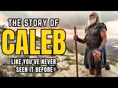 The Story of CALEB: The Warrior Who Claimed God's Promise | THE POWER OF FAITH