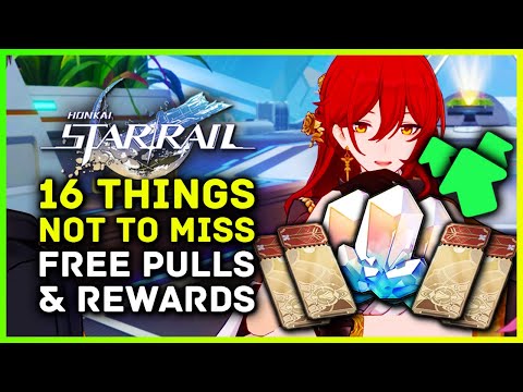 Honkai Star Rail 16 Things You Don't Want To Miss! Free Pulls, Reward Codes, Characters, F2P & Tips