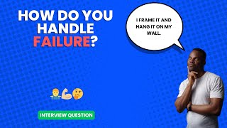 How do you handle failure? - Interview Question - PeopleTeam