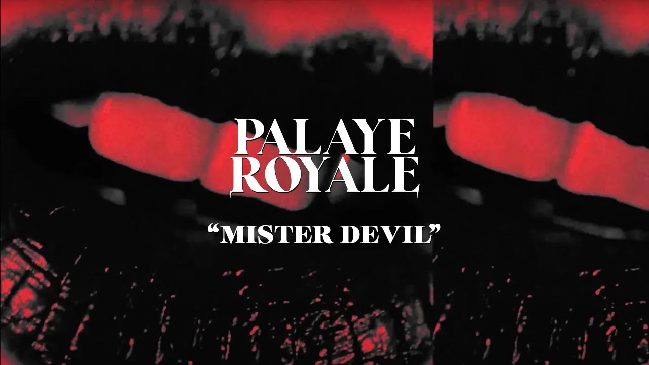 MISTER DEVIL by Palaye Royale from USA | Popnable