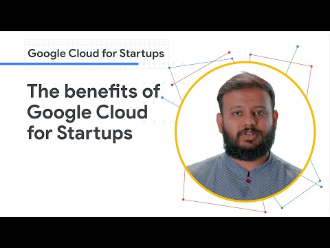 What can Google Cloud for Startups do for your business?