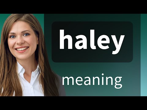 Haley • meaning of HALEY