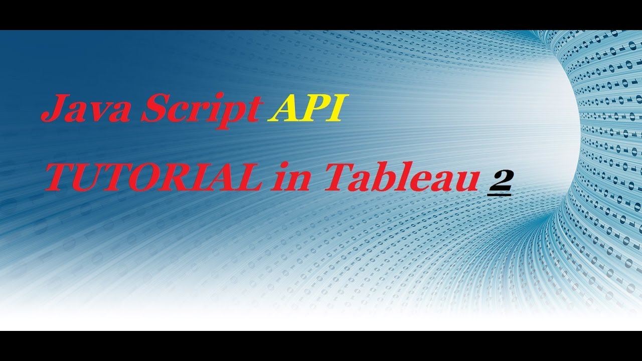 Java Script API tUTORIAL in Tableau 2