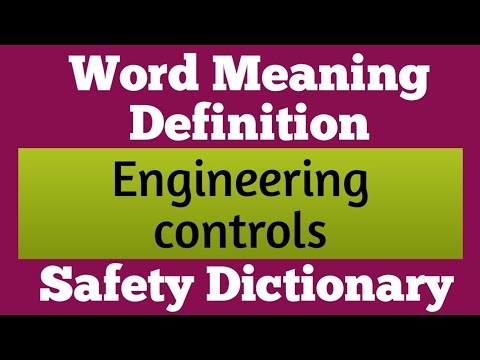 Engineering controls | Engineering controls Meaning | Engineering controls Definition