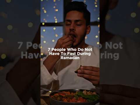 People Who Don't have To Fast During Ramadan