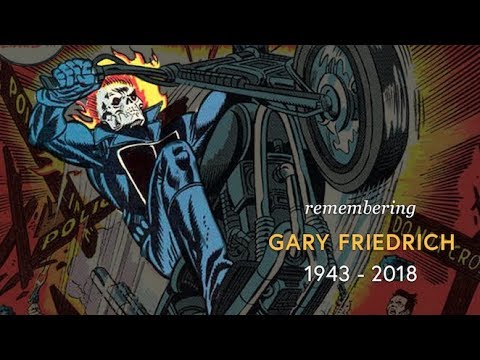 Remembering Gary Friedrich (1943 - 2018)