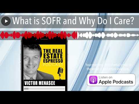 What is SOFR and Why Do I Care?